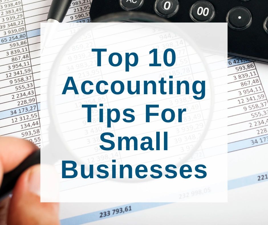 10 Tips For Small Business Bookkeeping